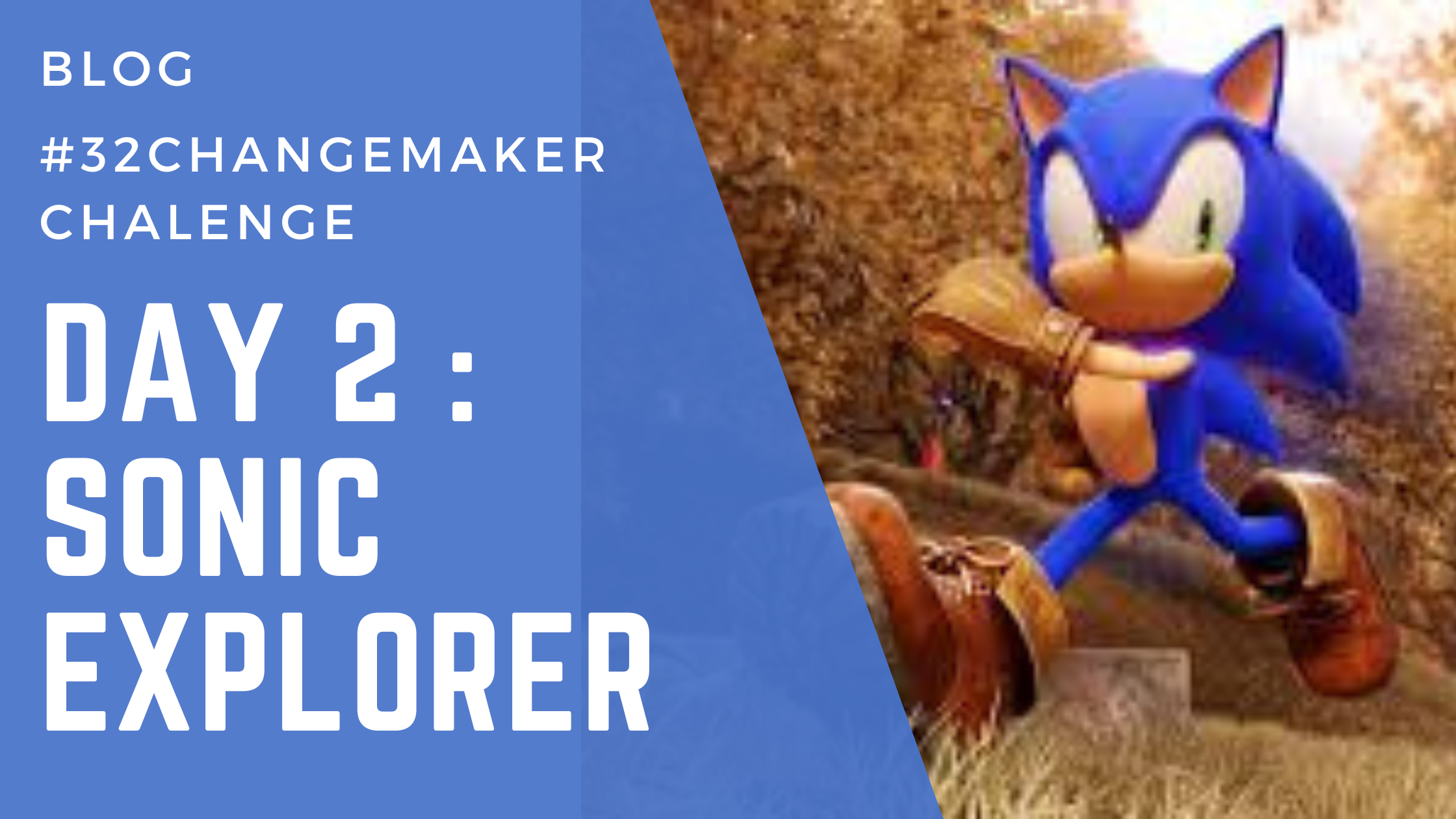 Day 2 of #32Changemaker Challenge – Sonic Explorer – mpythonboard