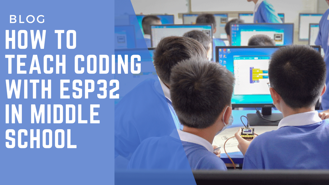 How To Teach Coding With Esp32 In Middle School Mpythonboard