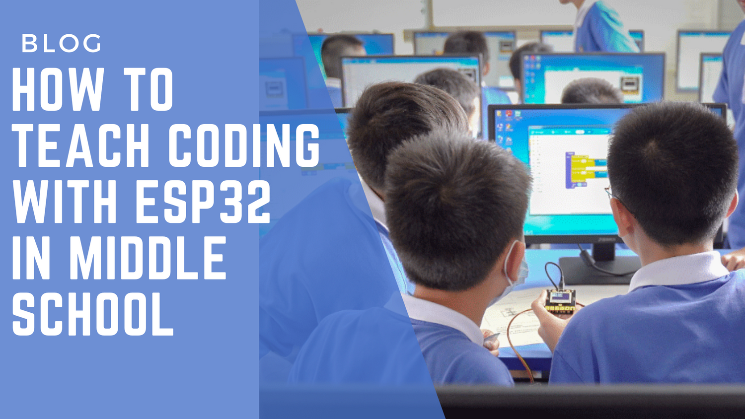 How to Teach Coding with ESP32 in Middle School – mpythonboard