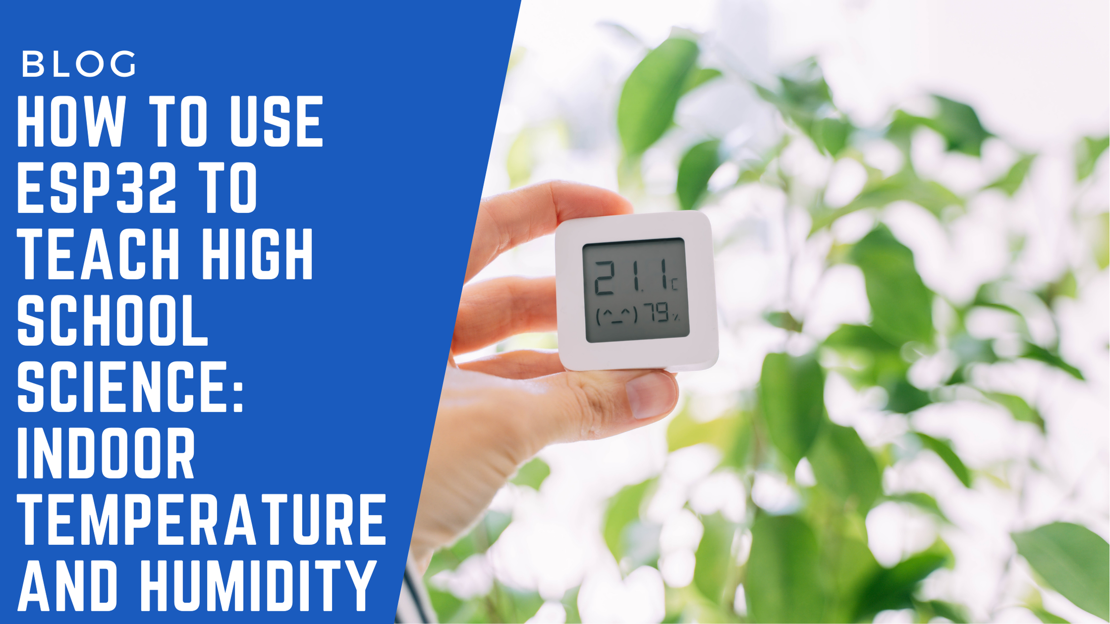 How to Use ESP32 to Teach High School Science: Indoor Temperature and – mpythonboard