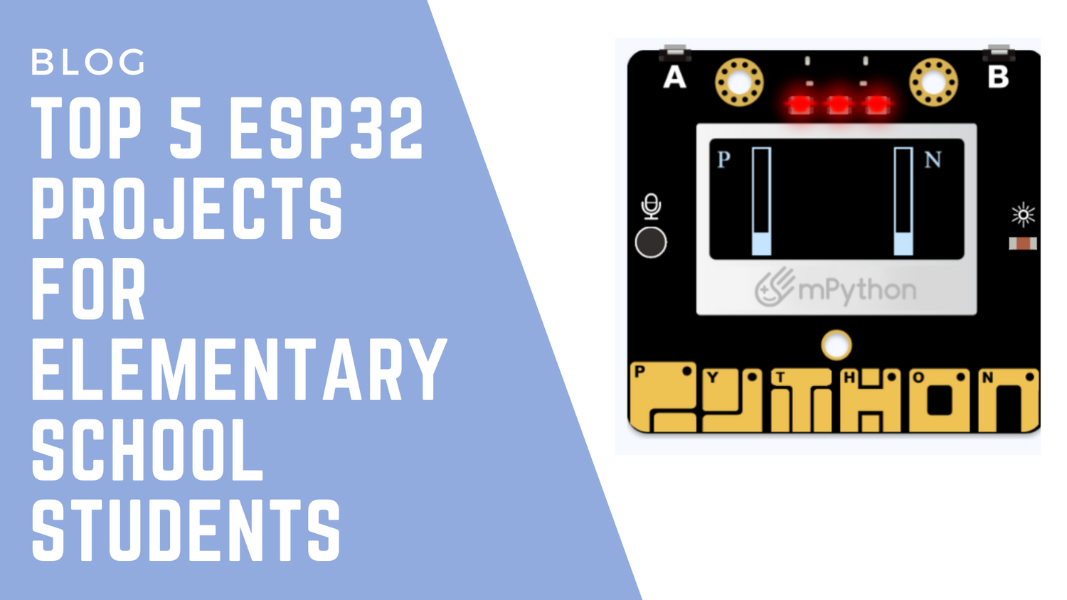 Top 5 ESP32 Projects for Elementary School Students – mpythonboard